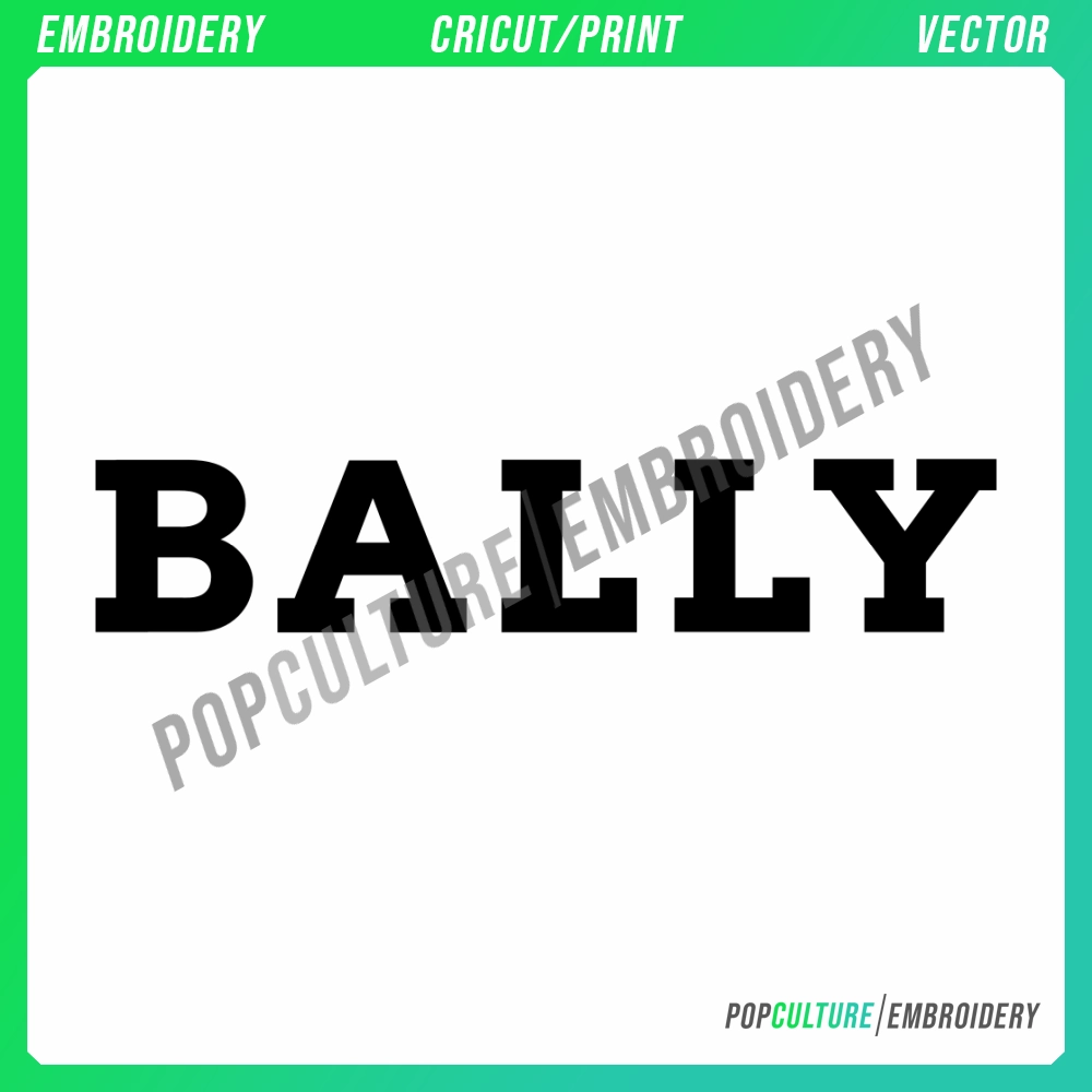 Bally - Official Logo for Embroidery & Vector • Pop Culture Embroidery ...
