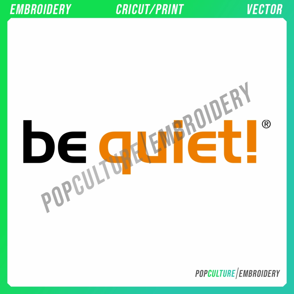 Be Quiet! Logo - Official Logo for Embroidery & Vector • Pop Culture ...