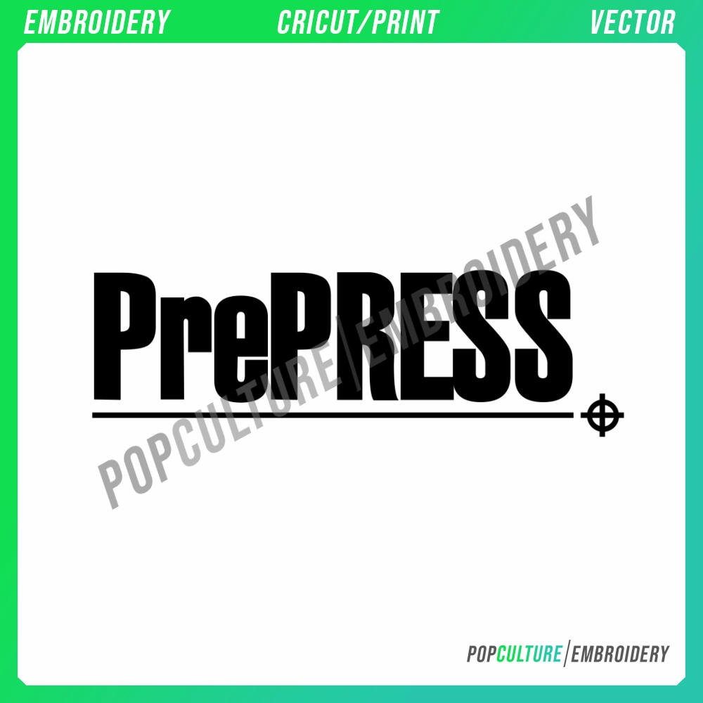 PrePRESS - Official Logo for Embroidery & Vector • Pop Culture ...